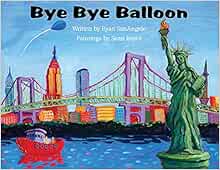 Bye Bye Balloon: Ryan SanAngelo, Sean Boyce: 9780983277309: Books ...