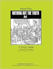 Nothing But the Truth: Novel-Ties Study Guide: Avi: 9781569820711 ...