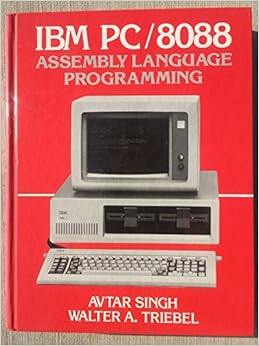 IBM Pc/8088 Assembly Language Programming: Amazon.co.uk: Singh, Avtar ...