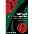 Amazon.com: The Ethics of Cultural Appropriation: 9781444350838: Young ...