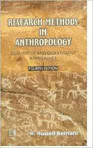 Research Methods in Anthropology: Qualitative and Quantitative ...