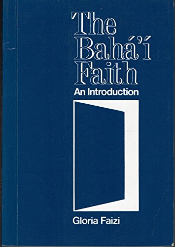 The Baha'i Faith: An Introduction: Faizi, Gloria: 9788185091006: Amazon ...