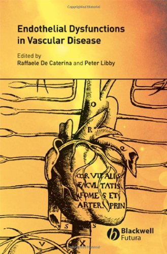 Endothelial Dysfunctions and Vascular Disease: Raffaele De Caterina ...