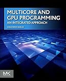 CUDA Programming: A Developer's Guide to Parallel Computing with GPUs (Applications of Gpu ...