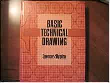 Amazon.com: Basic Technical Drawing (9780022321505): Spencer, Henry ...