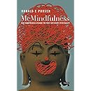 Amazon.com: McMindfulness: How Mindfulness Became the New Capitalist Spirituality eBook: Ronald ...