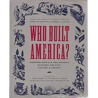 Amazon.com: Who Built America? Vol. 1: Working People and the Nation's ...