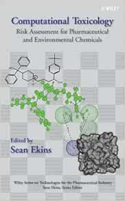 Computational Toxicology: Risk Assessment for Pharmaceutical and Environmental Chemicals ...