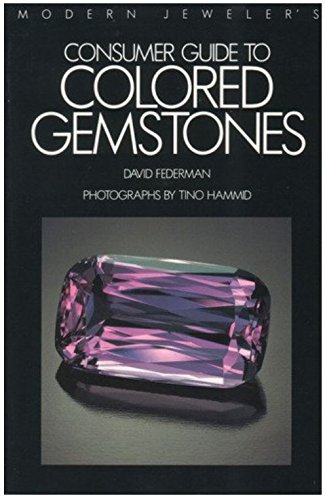 Consumer Guide to Colored Gemstones (Modern Jeweler's): David Federman, Tino Hammid: Amazon.com ...
