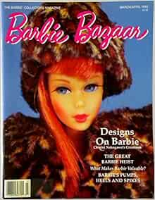 Barbie Bazaar Magazine March/April 1993 Designs on Barbie * The Great ...