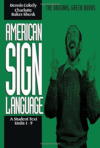 American Sign Language Green Books, A Student Text Units 1-9 (Green ...