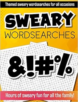 Sweary Wordsearches: Wordsearch puzzles for adults: swear words for ...