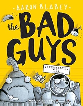 The Bad Guys in Intergalactic Gas (The Bad Guys #5) Book Review and ...