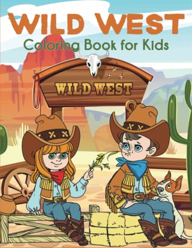 Wild West Coloring Book for Kids: Cowboys, Cowgirls, Sheriffs, Horses ...