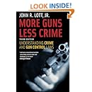 More Guns, Less Crime: Understanding Crime and Gun Control Laws, Third ...