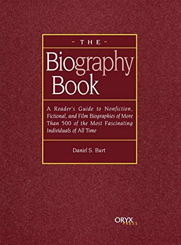 The Biography Book: A Reader's Guide To Nonfiction, Fictional, and Film ...