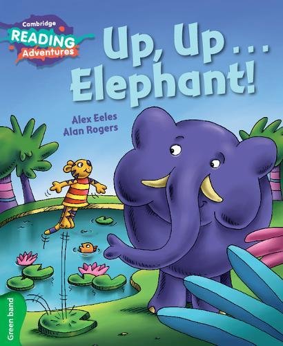 Up, Up...Elephant! Green Band (Cambridge Reading Adventures): Eeles ...