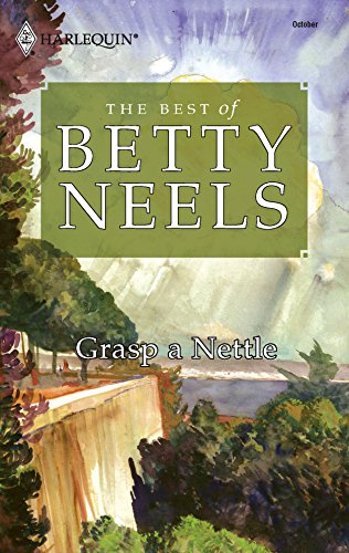 Amazon.com: Grasp a Nettle (The Best of Betty Neels): 9780373199280 ...