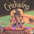 Crickwing: Cannon, Janell, Cannon, Janell: 9780152050610: Amazon.com: Books