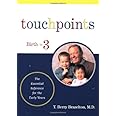 Touchpoints: Your Child's Emotional and Behavioral Development, Birth ...