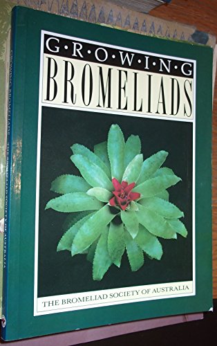 Growing Bromeliads (Growing Series): Bromeliad Society of Australia ...
