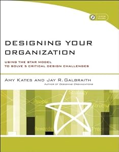 Designing Your Organization: Using the... book by Jay R. Galbraith