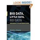 Amazon.com: Big Data, Little Data, No Data: Scholarship in the Networked World (MIT Press ...