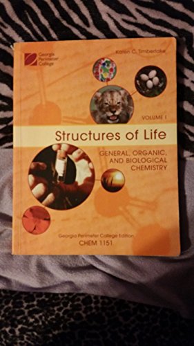 Structures of Life General, Organic, and Biological Chemistry Custom ...
