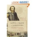 Love and Hate in Jamestown: John Smith, Pocahontas, and the Start of a ...