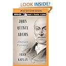 Amazon.com: John Quincy Adams (0889290371348): Fred Kaplan, Eric Martin ...