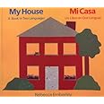 My House: A Book in Two Languages / Mi casa: Un libro en dos lenguas ...