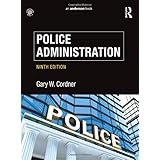 Police Administration: Structures, Processes, and Behavior (8th Edition ...