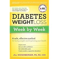Diabetes Weight Loss: Week by Week: A Safe, Effective Method for Losing ...