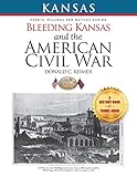 Download Now: Bleeding Kansas and the American Civil War by Donald C ...