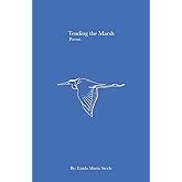 In the Salt Marsh: Poems: Willard, Nancy: 9780375710537: Amazon.com: Books