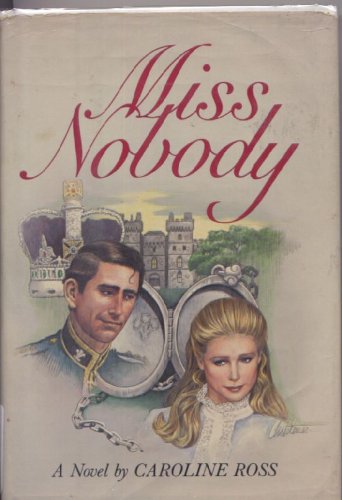 Miss Nobody: Ross, Caroline: 9780312925369: Amazon.com: Books