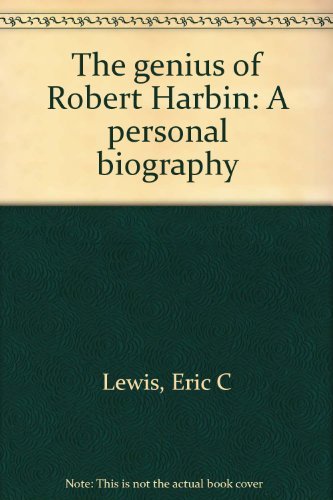 The genius of Robert Harbin: A personal biography: Lewis, Eric C ...