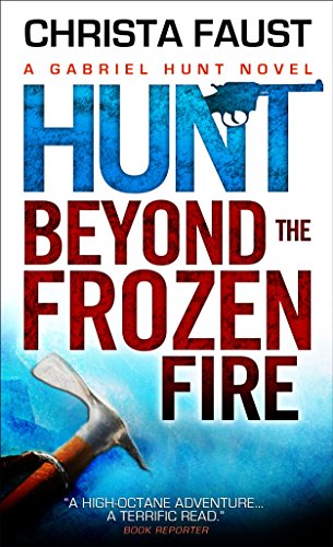 Amazon.com: Gabriel Hunt - Hunt Beyond the Frozen Fire (9781781169940 ...