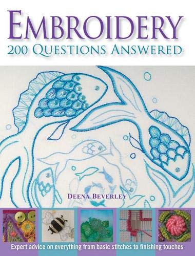 Embroidery: 200 Questions Answered: Deena Beverley: 9781844486601 ...