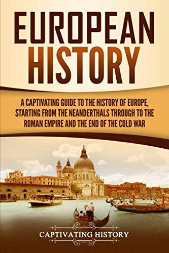 European History: A Captivating Guide to the History of Europe ...
