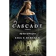 Cascade: A Novel (River of Time Series): Bergren, Lisa T ...