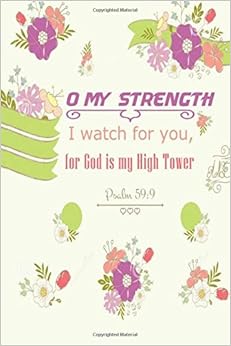 Psalm 59:9 O My Strength: Bible Verse Quote Cover Composition Medium ...