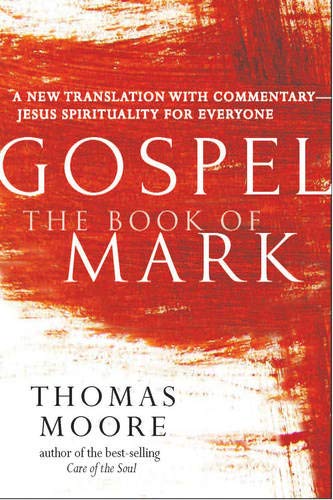 Gospel―The Book of Mark: A New Translation with Commentary―Jesus ...