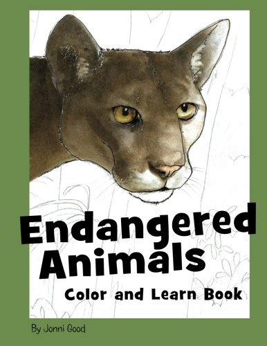 Endangered Animals Color and Learn Book: The Coloring Book for Kids Who ...