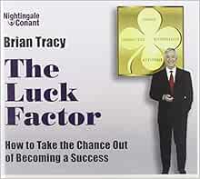 The Luck Factor: Brian Tracy: 9781905953912: Amazon.com: Books