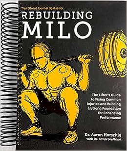 Rebuilding Milo: The Lifter's Guide to Fixing Common Injuries and ...