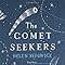 The Comet Seekers: Amazon.co.uk: Helen Sedgwick: 9781910701737: Books