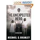Amazon.com: The Unexpected Hero eBook: Michael C. Grumley: Kindle Store