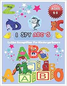 I SPY ABC’s Letter Recognition for Kindergarteners: ABC for preschool ...