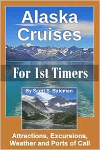 Alaska Cruises for 1st Timers: Attractions, Excursions, Weather and ...